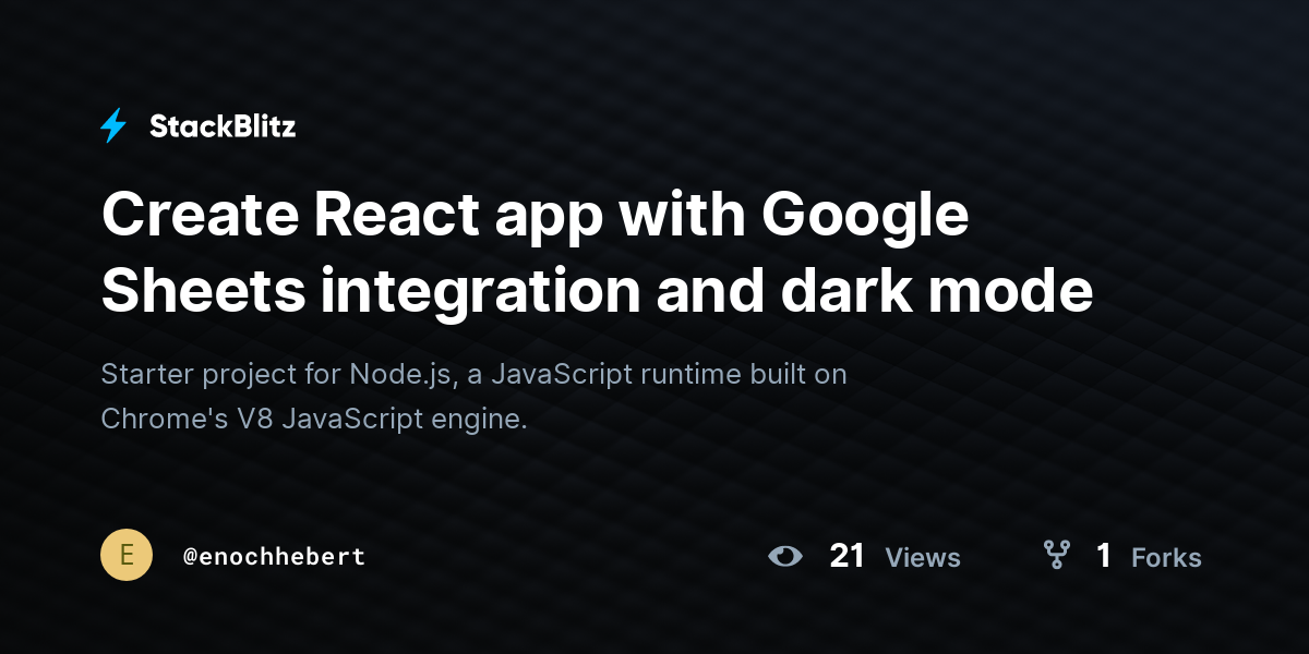 Create React app with Google Sheets integration and dark mode - StackBlitz