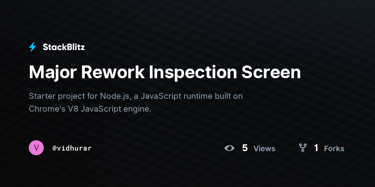Major Rework Inspection Screen - StackBlitz