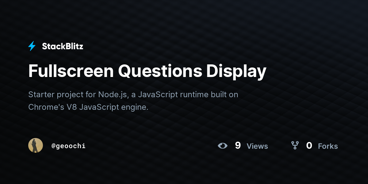 Fullscreen Questions Display - StackBlitz