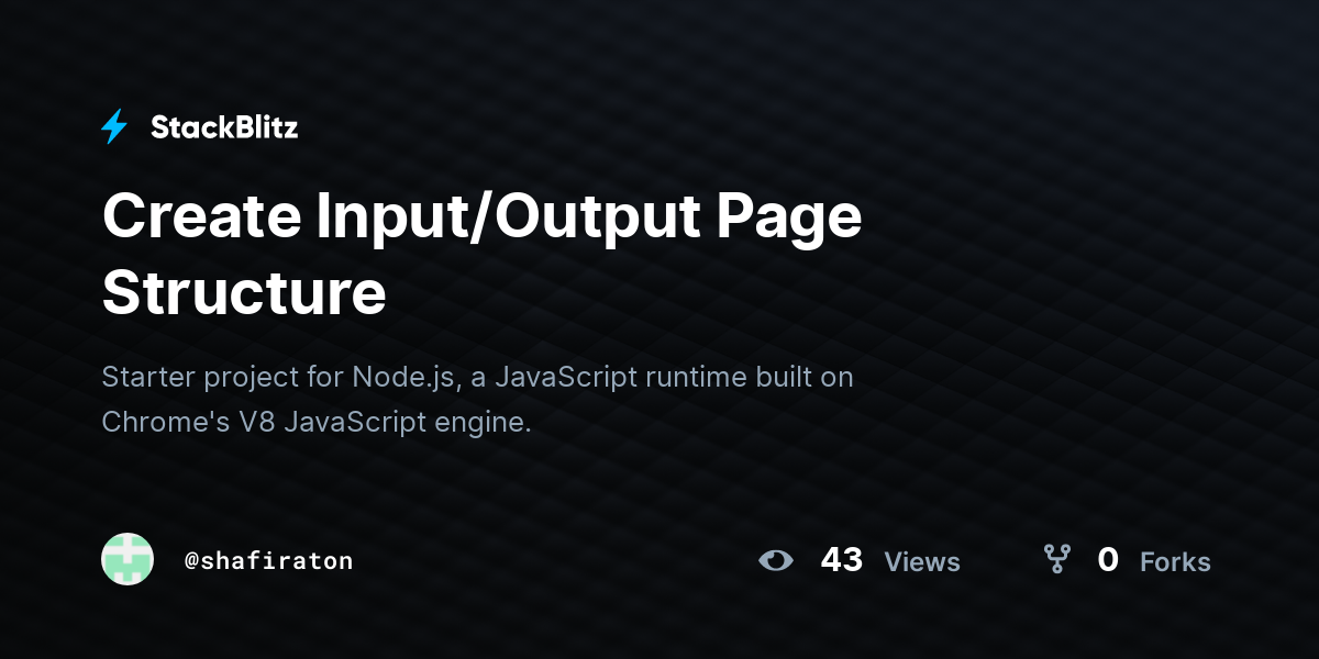 Create Input/Output Page Structure - StackBlitz