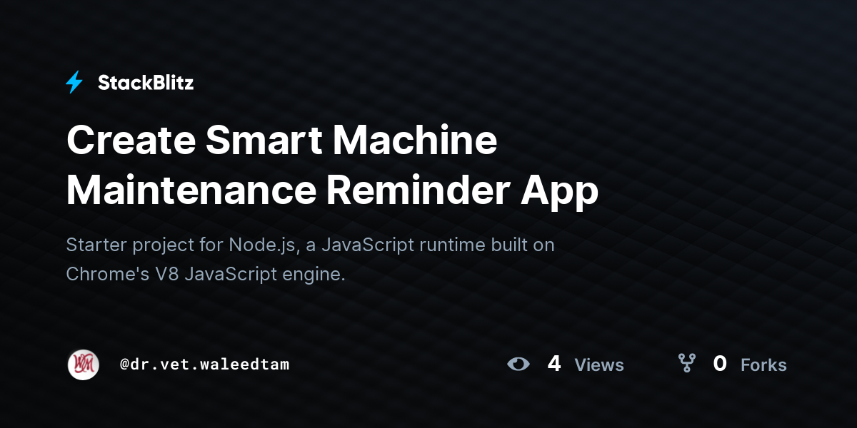 Create Smart Machine Maintenance Reminder App - StackBlitz