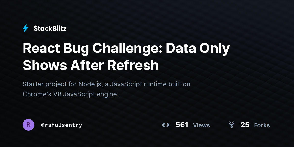 React Bug Challenge: Data Only Shows After Refresh - StackBlitz