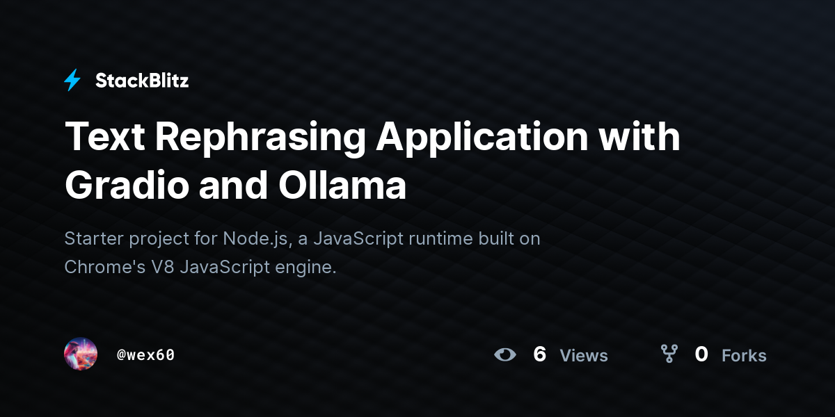 Text Rephrasing Application with Gradio and Ollama - StackBlitz