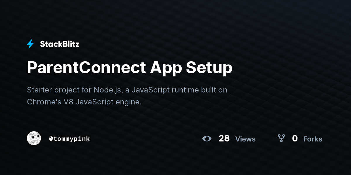 ParentConnect App Setup - StackBlitz