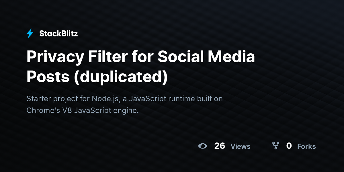 Privacy Filter for Social Media Posts (duplicated) - StackBlitz