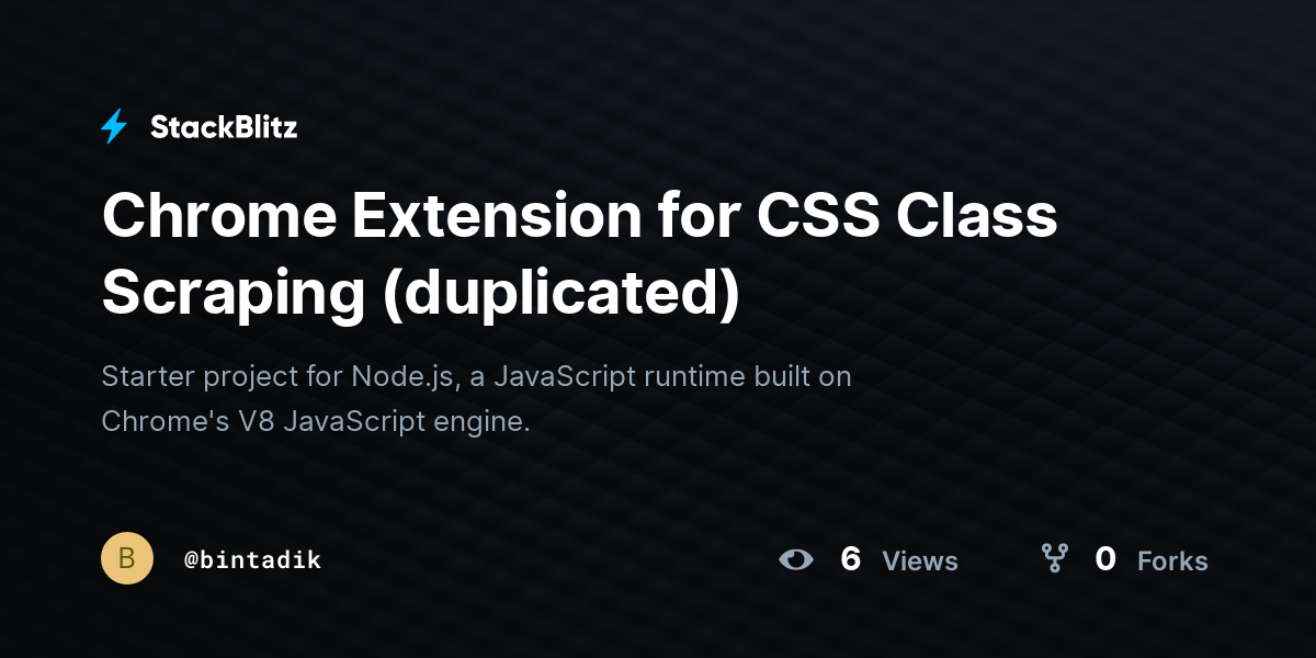 Chrome Extension for CSS Class Scraping (duplicated) - StackBlitz