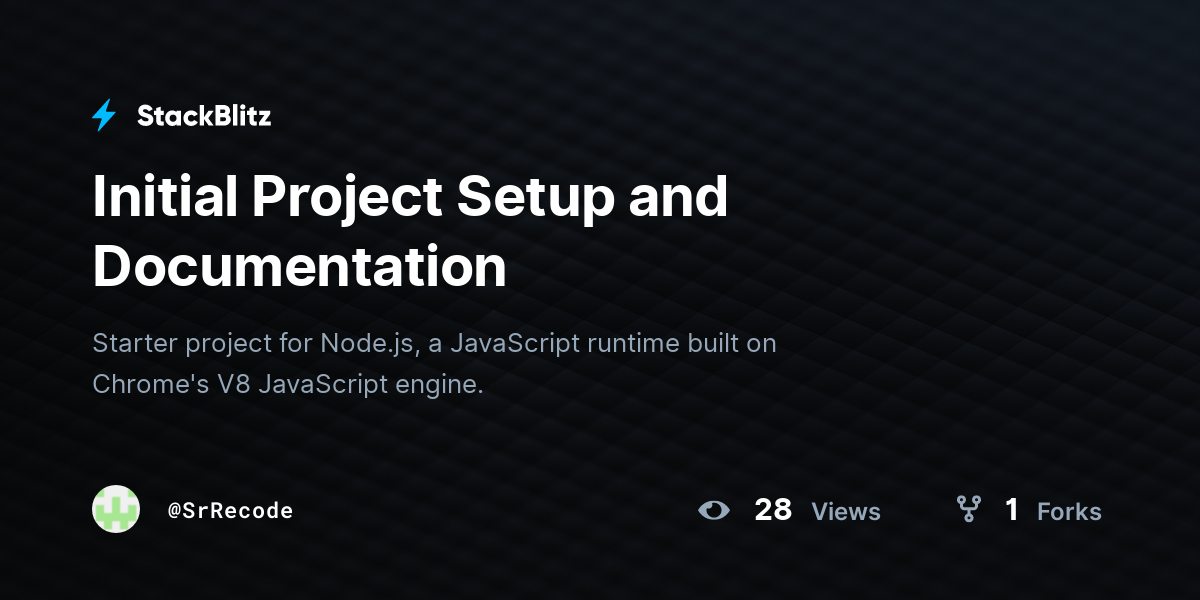 Initial Project Setup and Documentation - StackBlitz