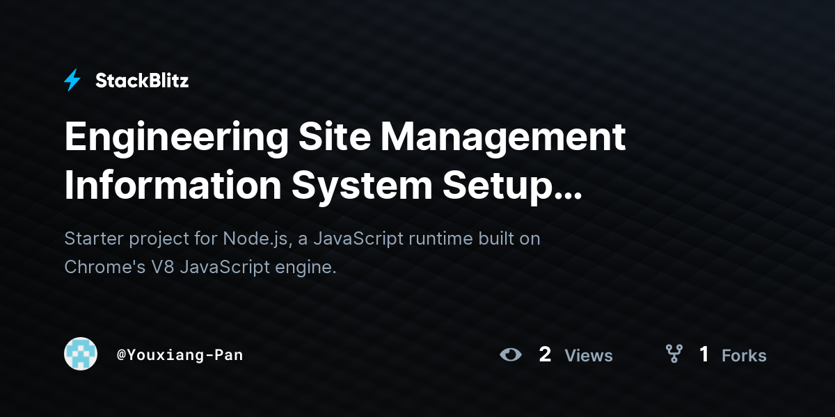 Engineering Site Management Information System Setup (forked) - StackBlitz