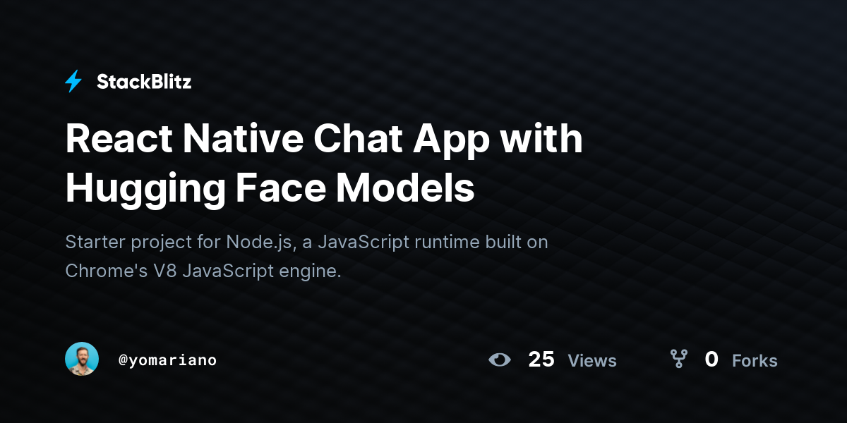 React Native Chat App with Hugging Face Models - StackBlitz