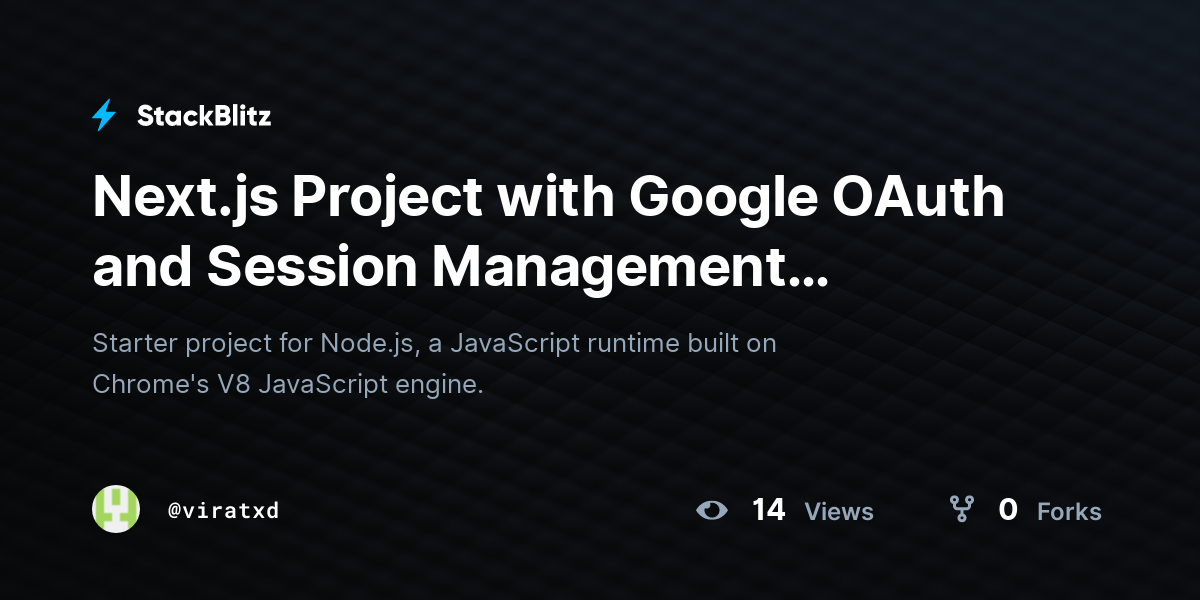 Next.js Project with Google OAuth and Session Management (forked) - StackBlitz