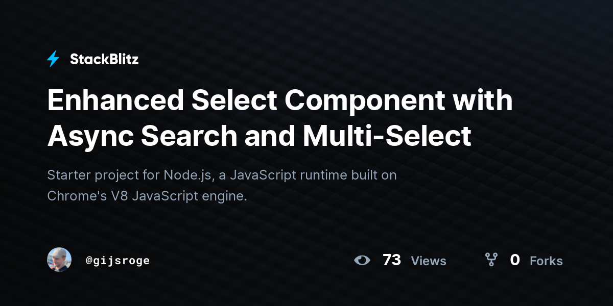 Enhanced Select Component with Async Search and Multi-Select - StackBlitz