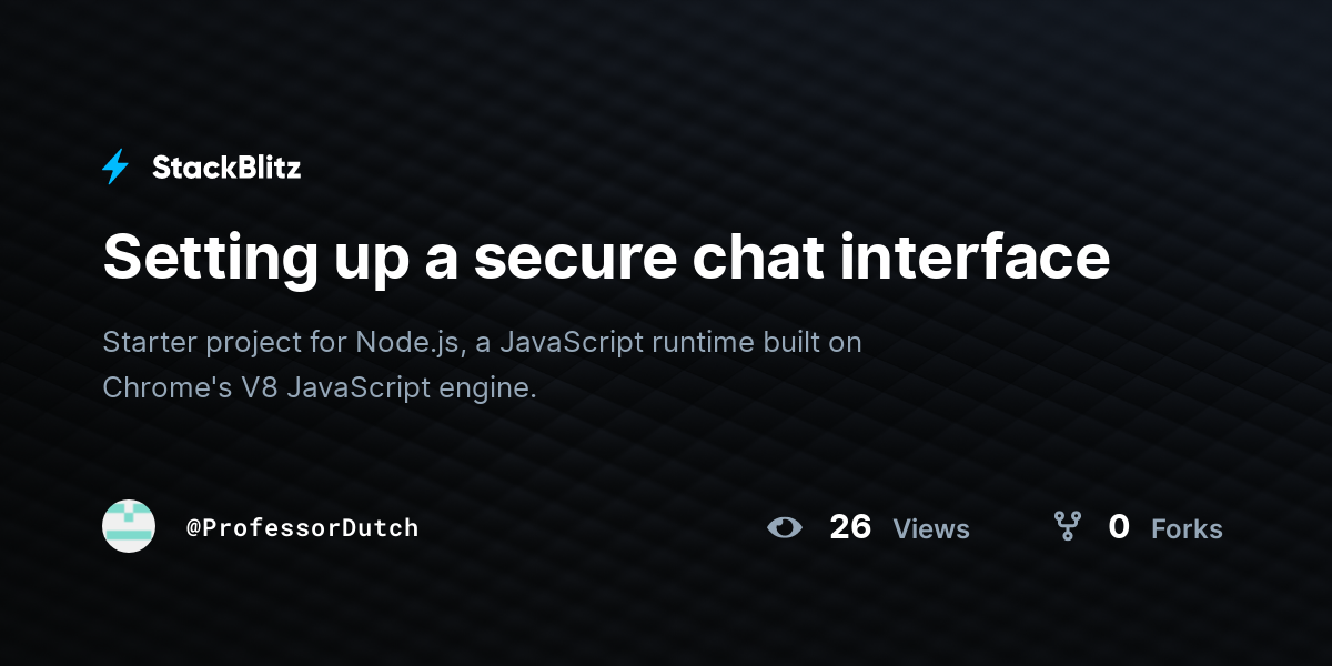Setting up a secure chat interface - StackBlitz