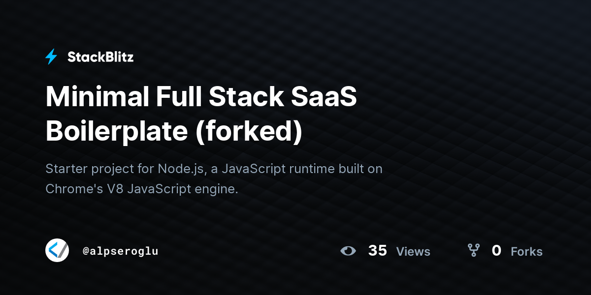 Minimal Full Stack SaaS Boilerplate (forked) - StackBlitz