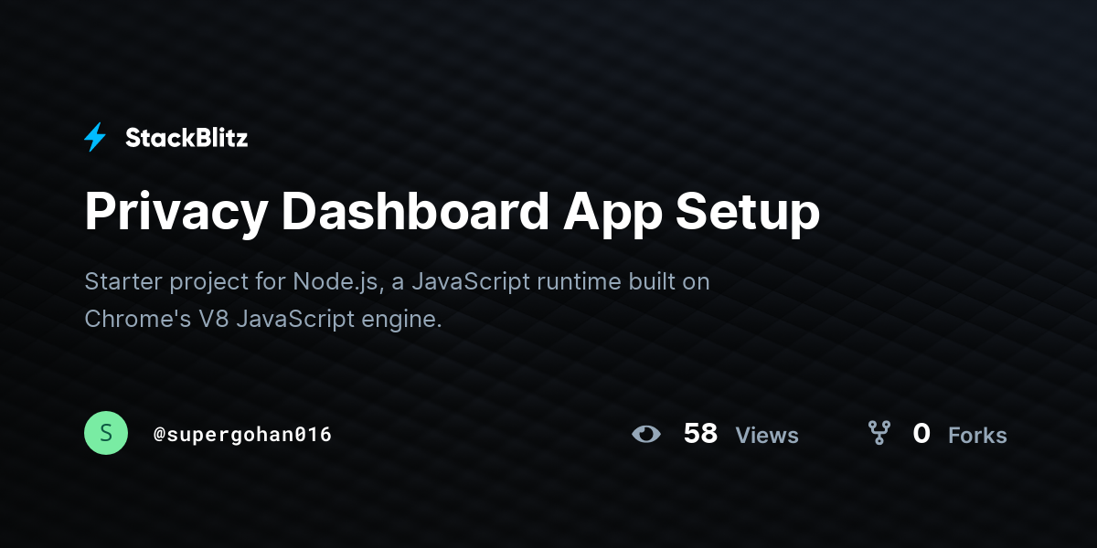 Privacy Dashboard App Setup - StackBlitz