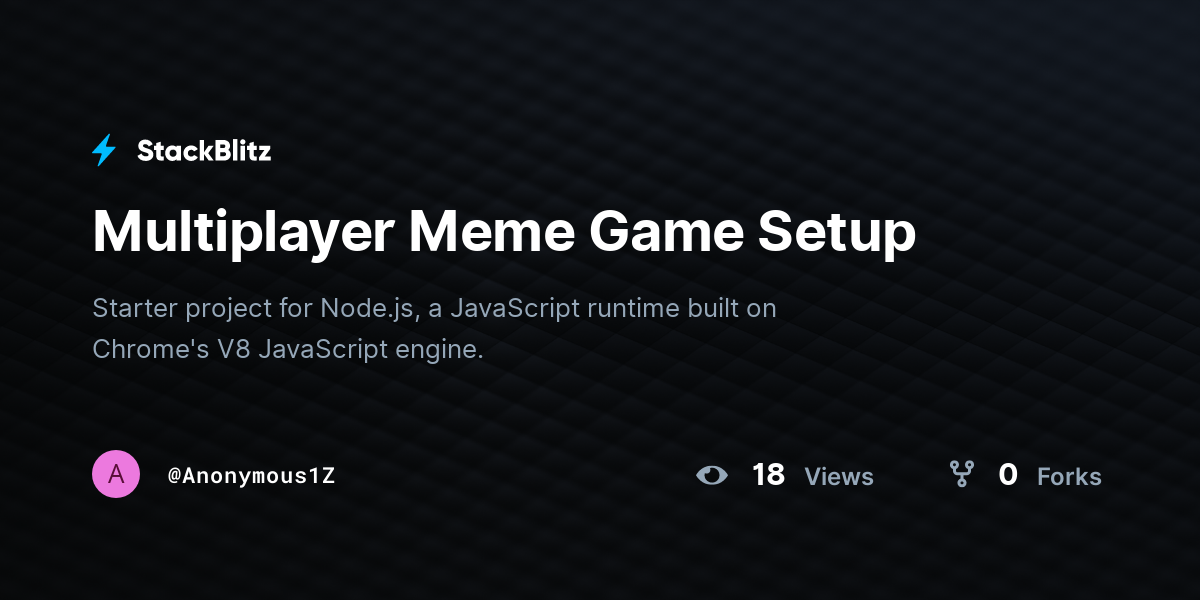 Multiplayer Meme Game Setup - StackBlitz