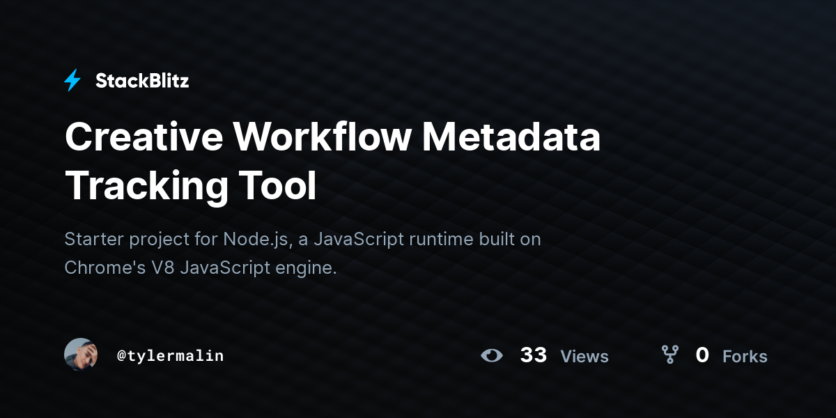 Creative Workflow Metadata Tracking Tool - StackBlitz