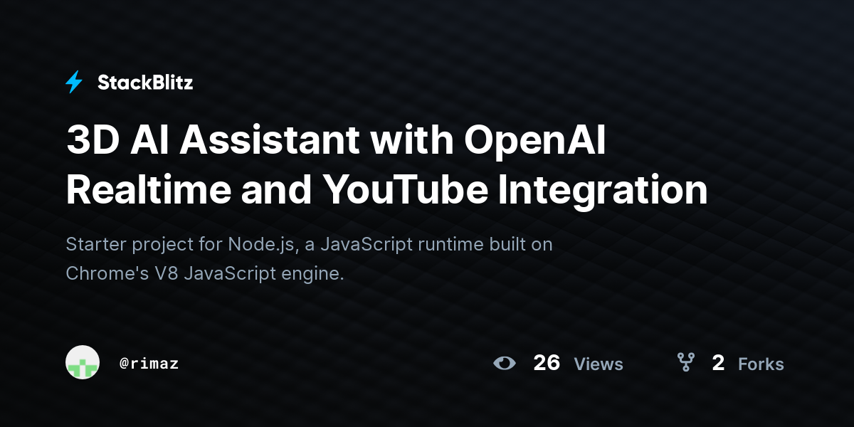 3D AI Assistant with OpenAI Realtime and YouTube Integration - StackBlitz