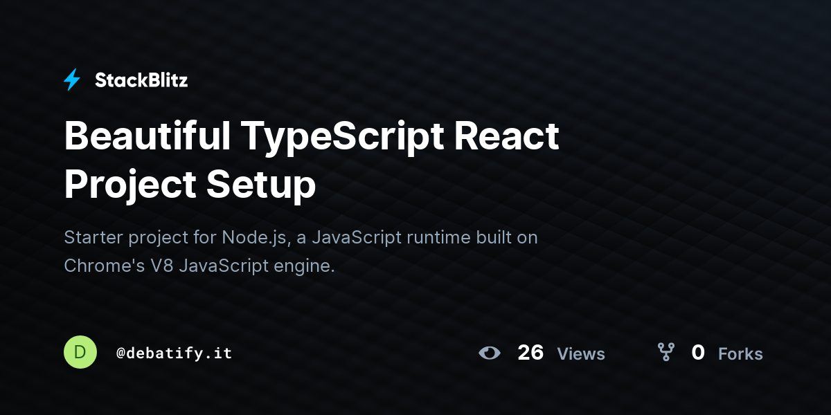 Beautiful TypeScript React Project Setup - StackBlitz