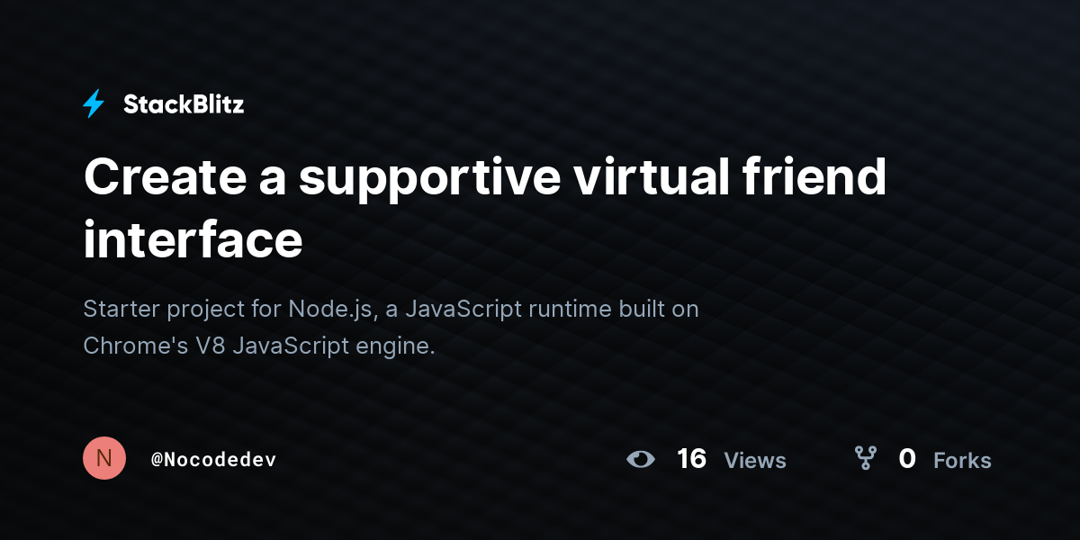 Create a supportive virtual friend interface - StackBlitz