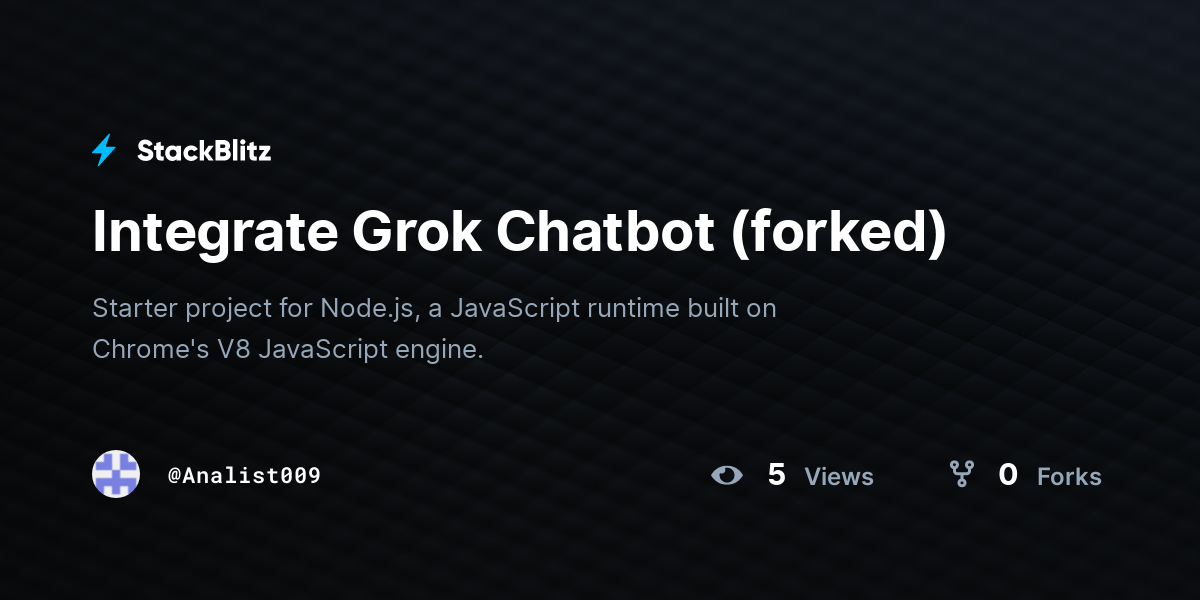 Integrate Grok Chatbot (forked) - StackBlitz