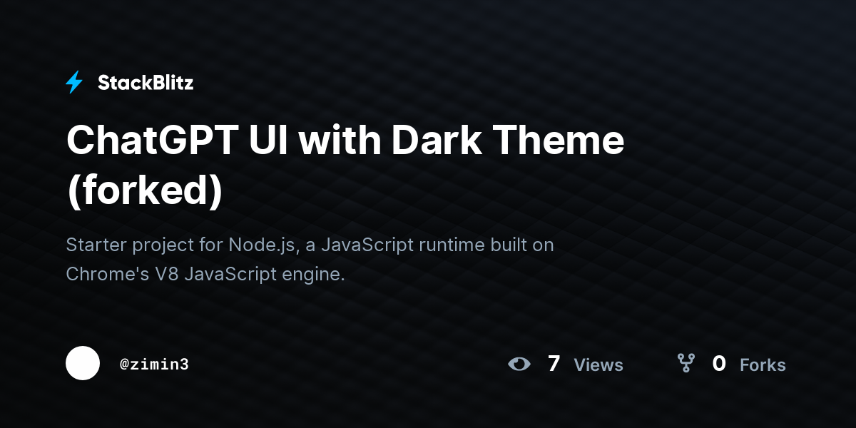 ChatGPT UI with Dark Theme (forked) - StackBlitz
