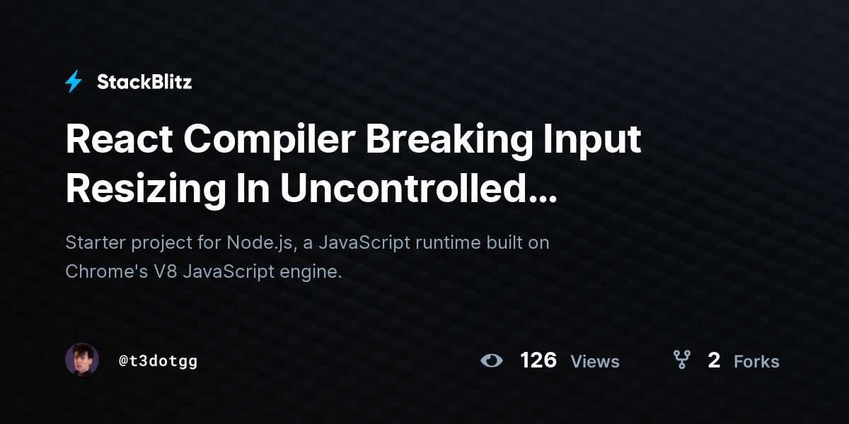 React Compiler Breaking Input Resizing In Uncontrolled Scenarios - StackBlitz