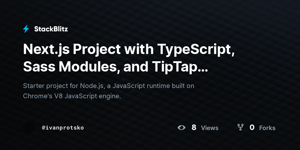 Next.js Project with TypeScript, Sass Modules, and TipTap (forked) - StackBlitz