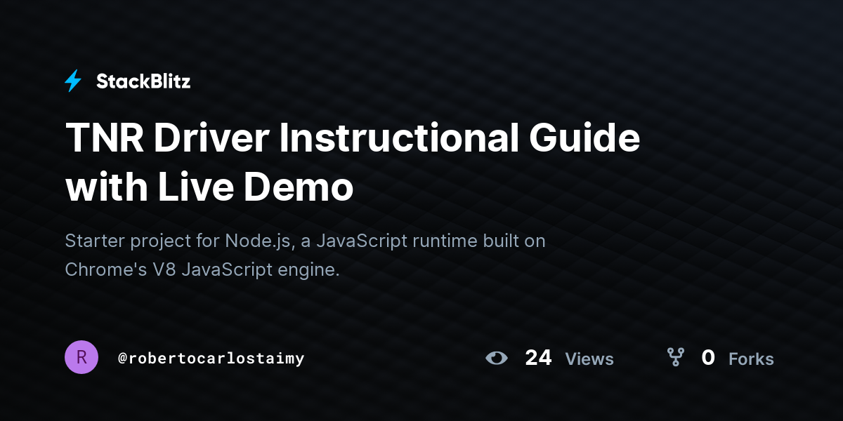 TNR Driver Instructional Guide with Live Demo - StackBlitz