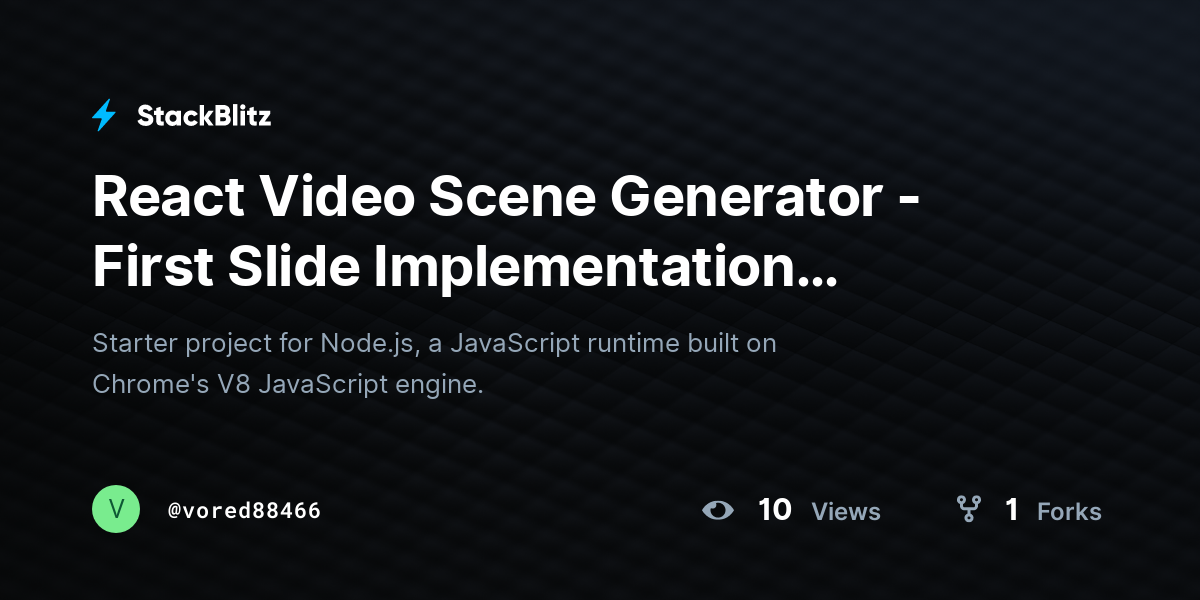 React Video Scene Generator - First Slide Implementation (duplicated) - StackBlitz