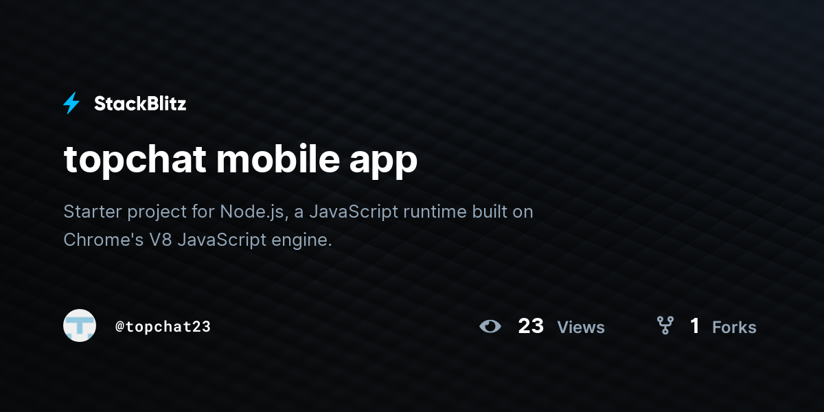 topchat mobile app - StackBlitz