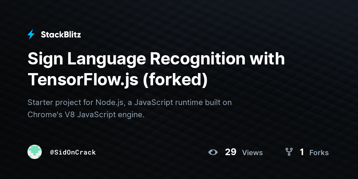 Sign Language Recognition with TensorFlow.js (forked) - StackBlitz