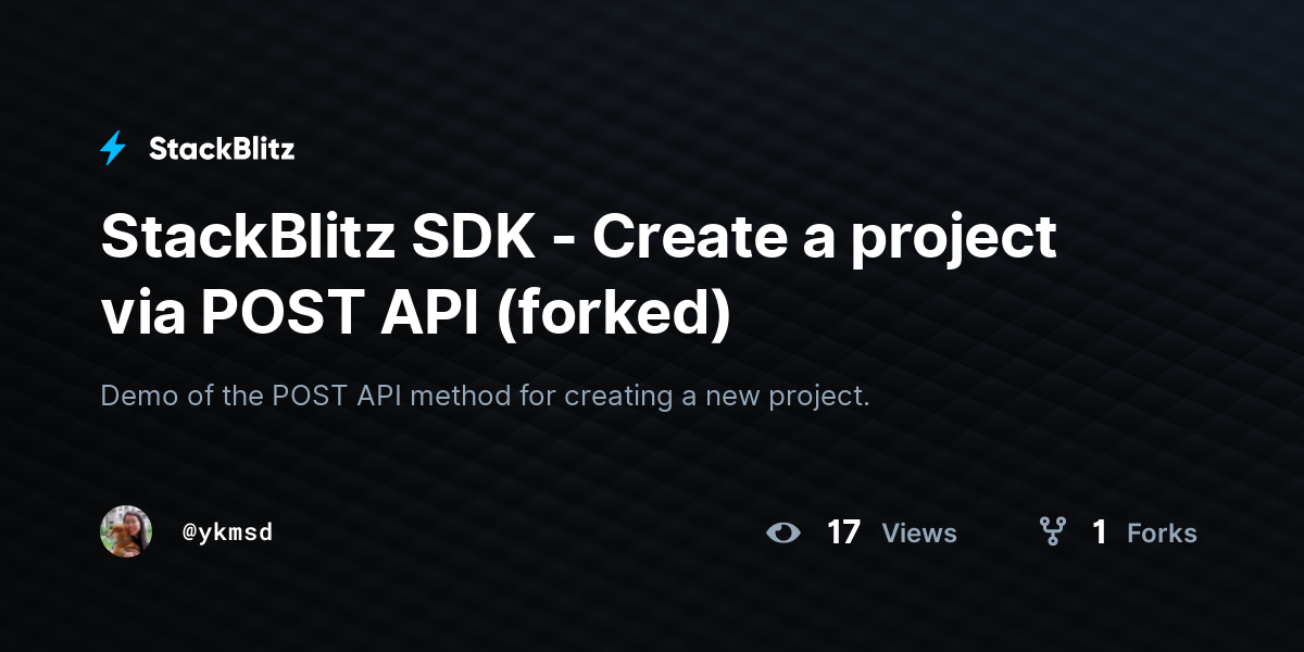 StackBlitz SDK - Create a project via POST API (forked) - StackBlitz StackBlitz SDK - Create a project via POST API (forked) - StackBlitz