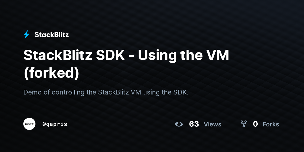 StackBlitz SDK - Using the VM (forked) - StackBlitz