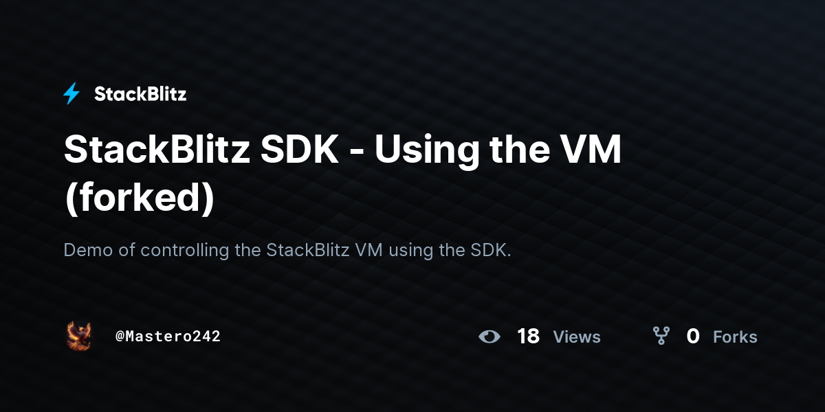 StackBlitz SDK - Using the VM (forked) - StackBlitz