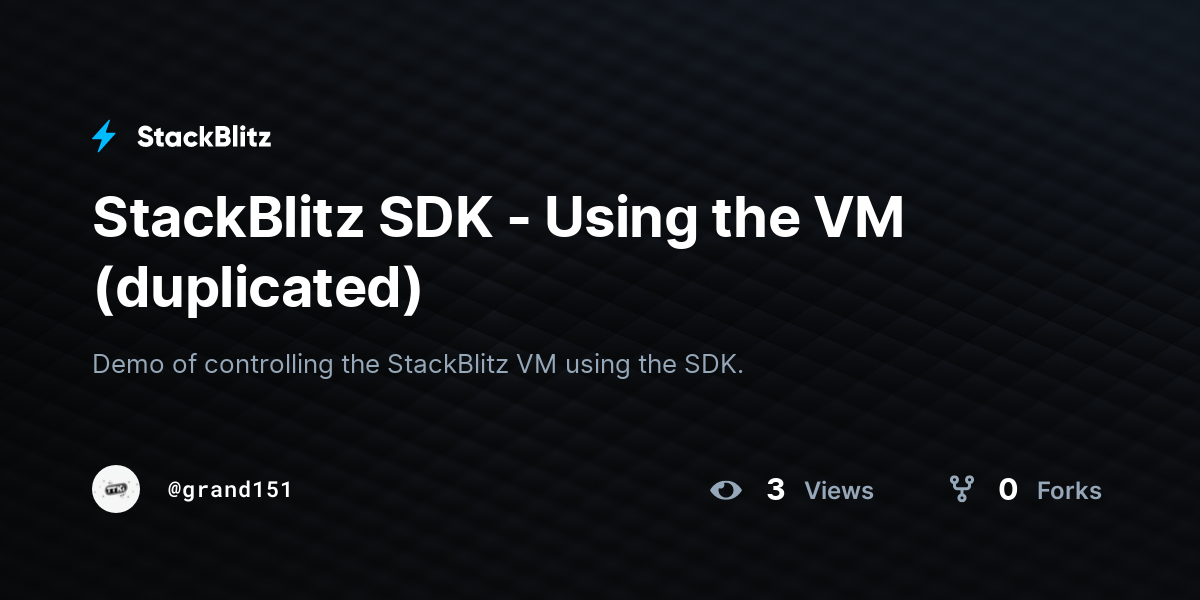 StackBlitz SDK - Using the VM (duplicated) - StackBlitz