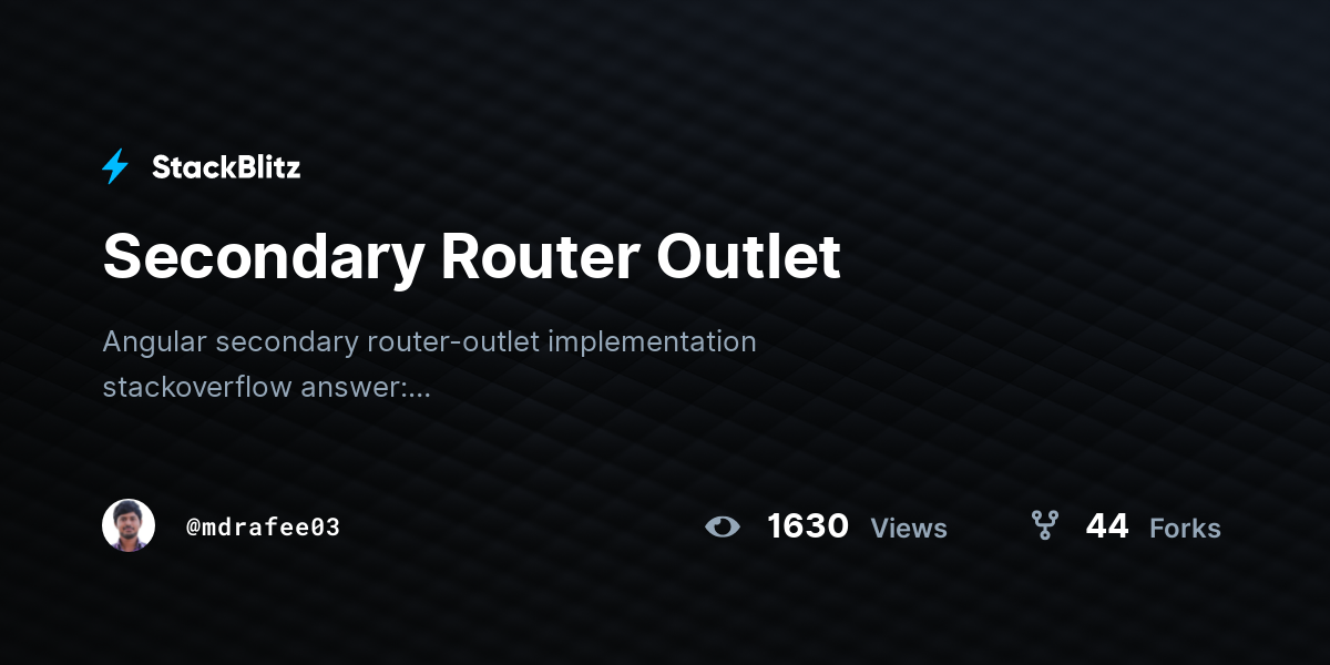 Secondary Router Outlet - StackBlitz