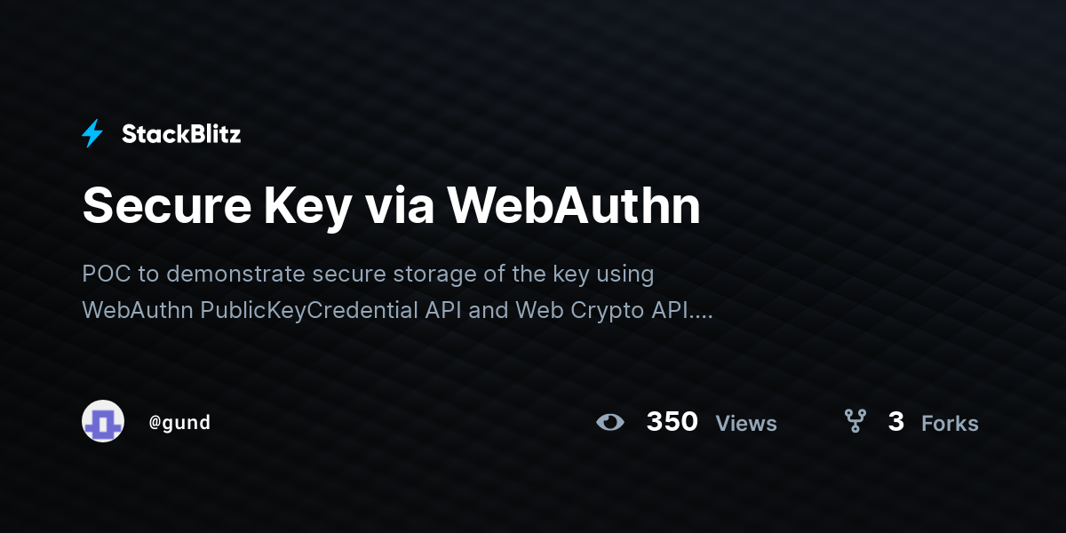 Secure Key via WebAuthn - StackBlitz