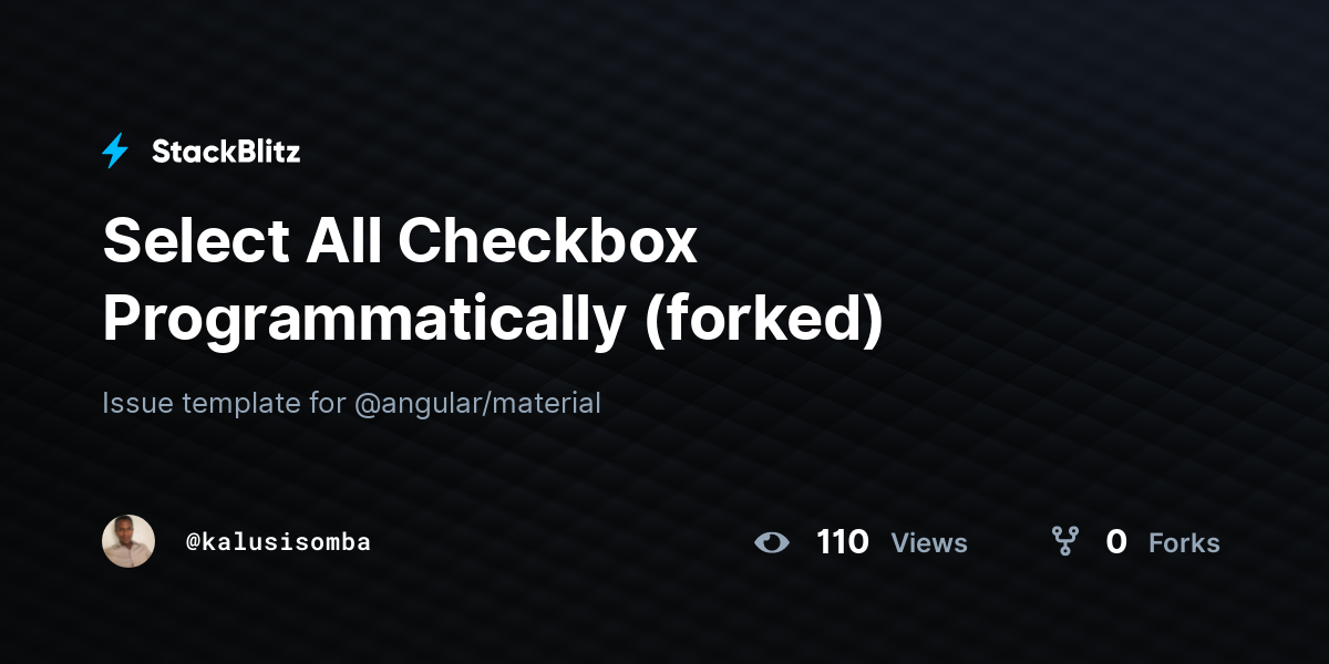 Select All Checkbox Programmatically (forked) - StackBlitz Select All Checkbox Programmatically (forked) - StackBlitz