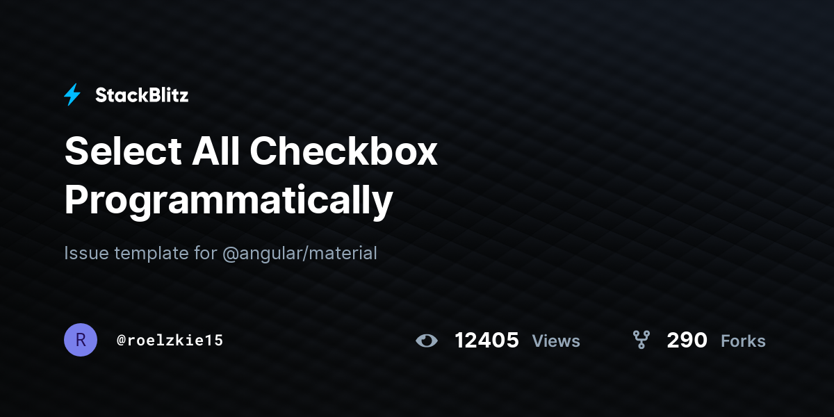 Select All Checkbox Programmatically - StackBlitz Select All Checkbox Programmatically - StackBlitz