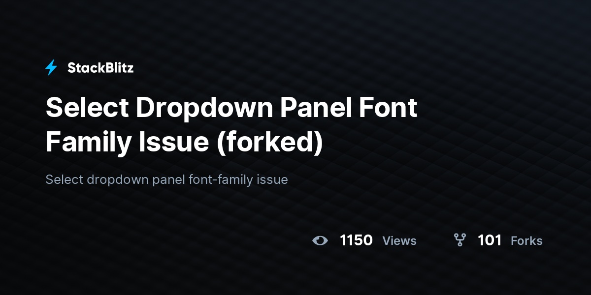 Select Dropdown Panel Font Family Issue (forked) - StackBlitz