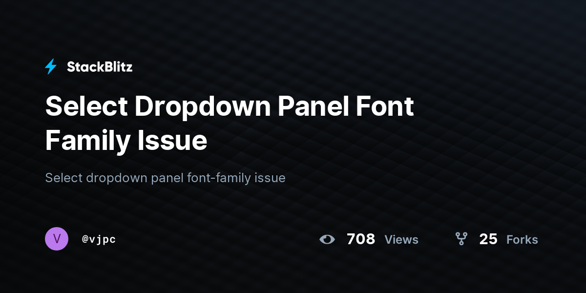 Select Dropdown Panel Font Family Issue - StackBlitz
