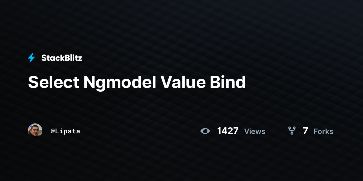 Select Ngmodel Value Bind - StackBlitz Select Ngmodel Value Bind - StackBlitz