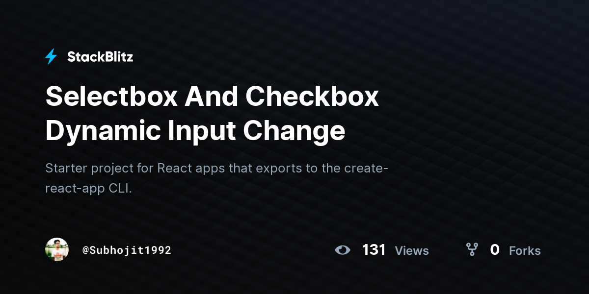Selectbox And Checkbox Dynamic Input Change - StackBlitz Selectbox And Checkbox Dynamic Input Change - StackBlitz