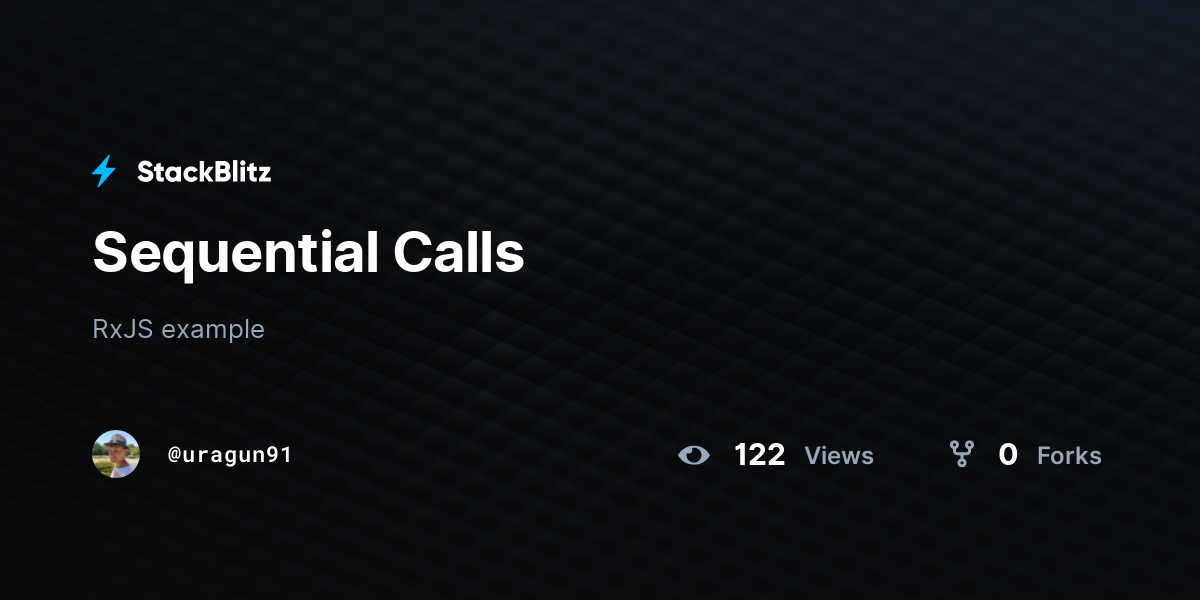Sequential Calls - StackBlitz