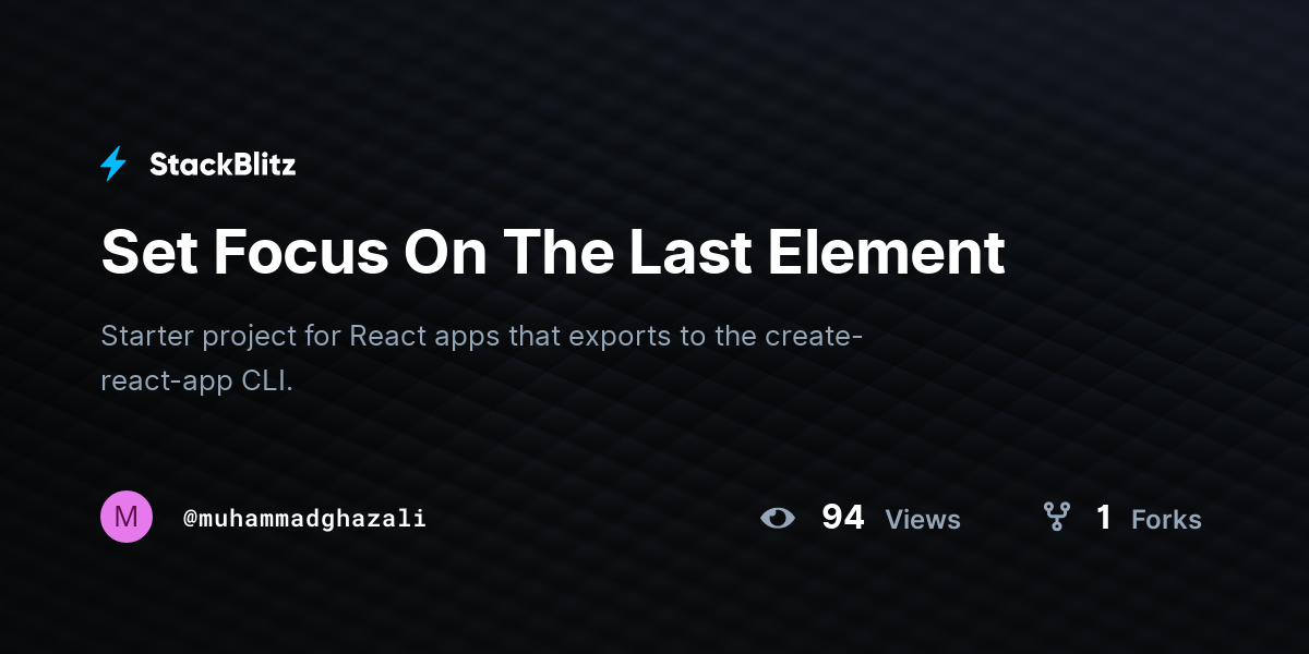 Set Focus On The Last Element - StackBlitz