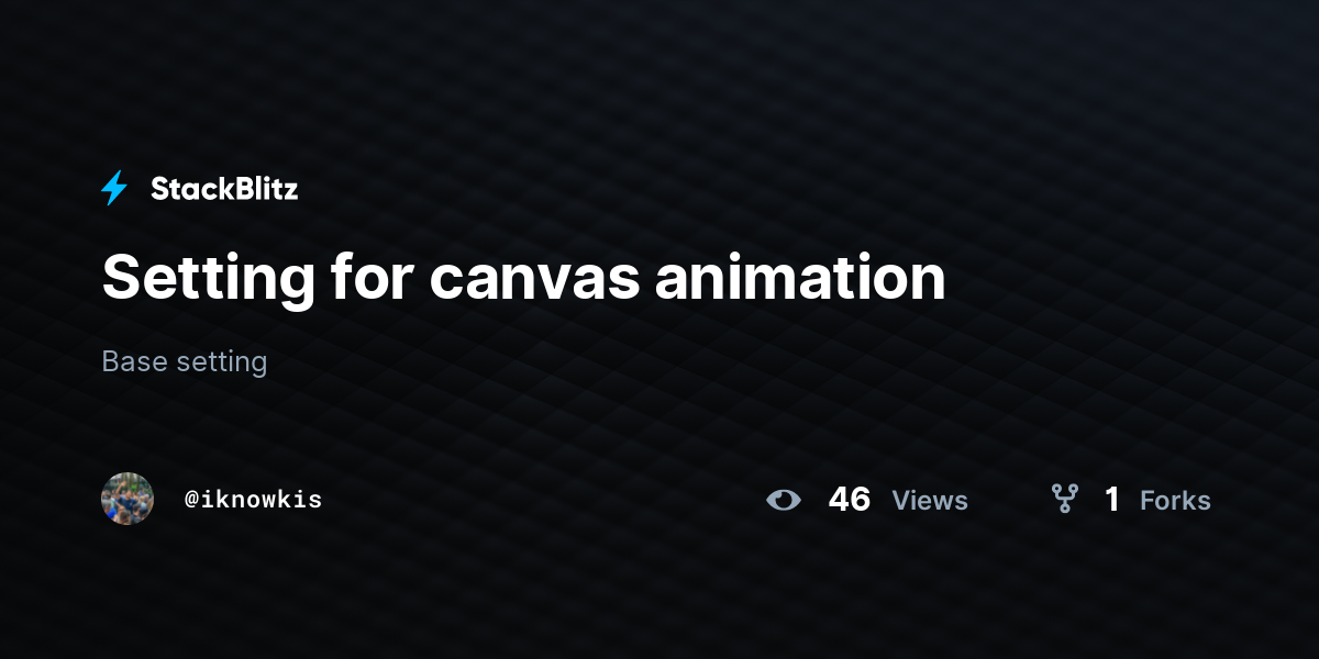 Setting for canvas animation - StackBlitz