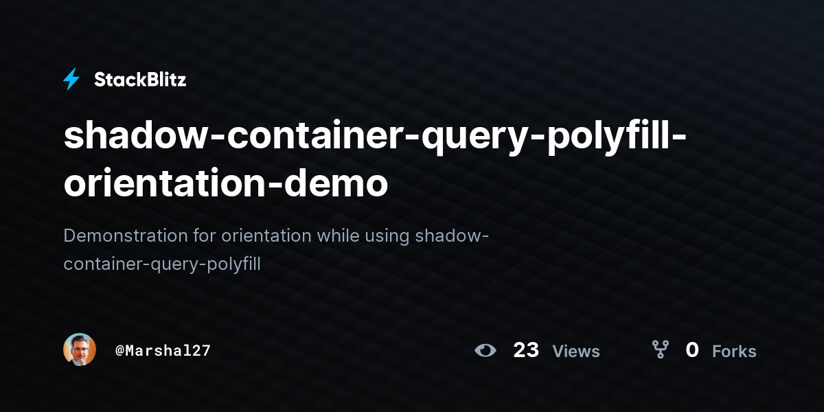 shadow-container-query-polyfill-orientation-demo - StackBlitz