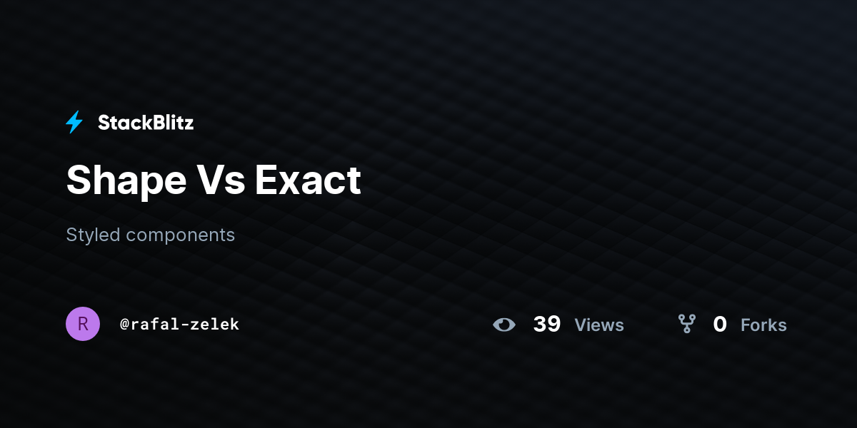 Shape Vs Exact - StackBlitz