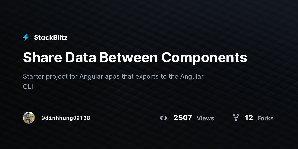 Share Data Between Components - StackBlitz