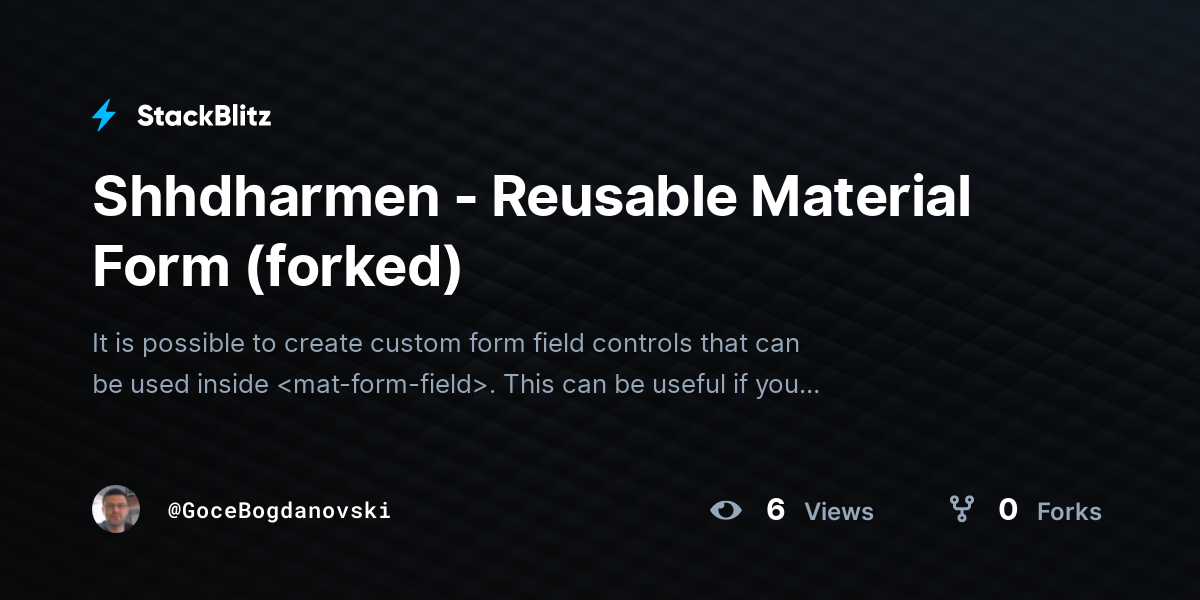 Shhdharmen - Reusable Material Form (forked) - StackBlitz Shhdharmen - Reusable Material Form (forked) - StackBlitz